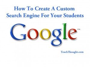 How To Create A Custom Google Search Engine For Your Students ...