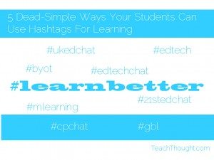 5 Ways Your Students Can Use Hashtags For Learning