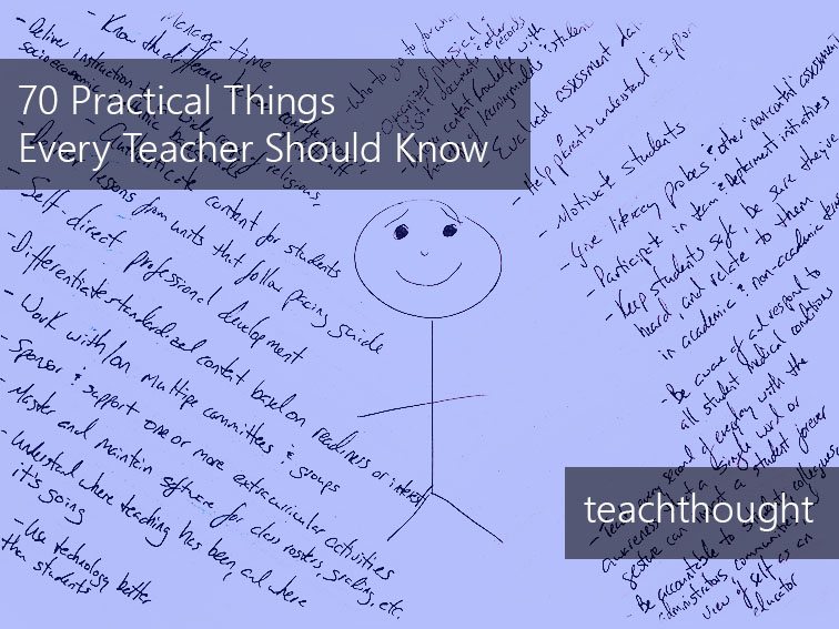 70 Practical Things Every Teacher Should Know 70 Practical Things Every Teacher Should Know