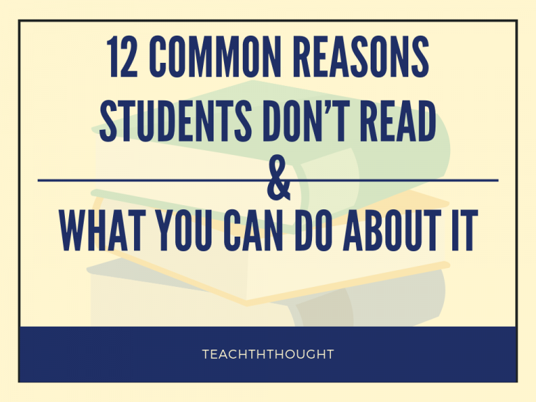 12 Reasons Students Don’t Read & What You Can Do About It | TeachThought