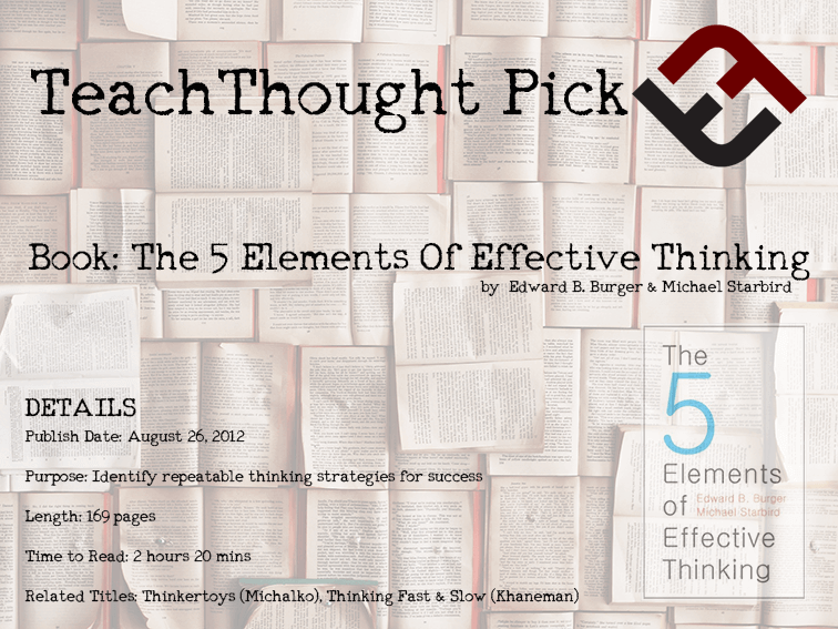 Book: The 5 Elements Of Effective Thinking – TeachThought Book: The 5 Elements Of Effective Thinking – TeachThought
