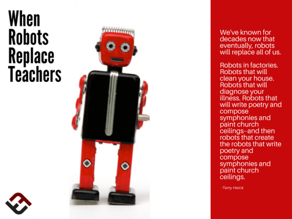 Will Robots Replace Teachers? - by Terry Heick Will Robots Replace Teachers? - by Terry Heick