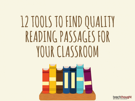 12 Tools To Find Quality Reading Passages For Your Classroom | TeachThought