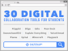 30 Of The Best Digital Collaboration Tools For Students | TeachThought