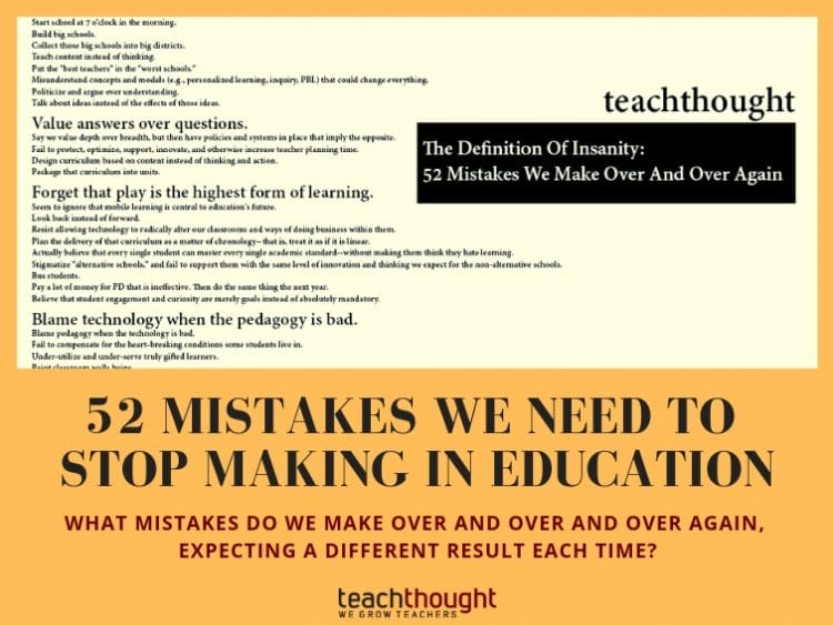 52 Mistakes We Need To Stop Making In Education