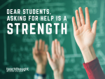 8 Strategies For Helping Students Learn To Ask For Help | TeachThought