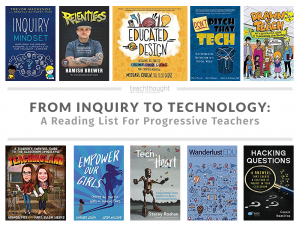From Inquiry To Technology: A Reading List For Progressive Teachers ...